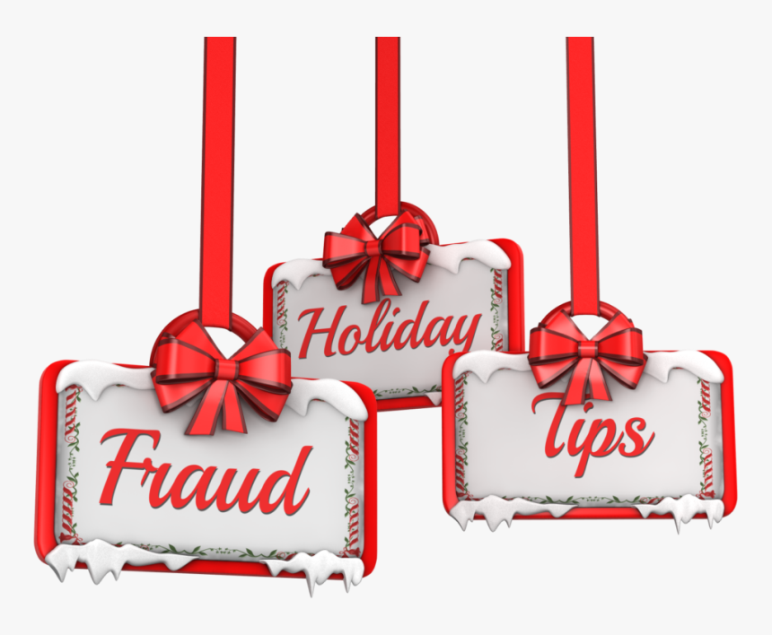 Holiday Fraud Tips - Holiday Fraud, HD Png Download - kindpng