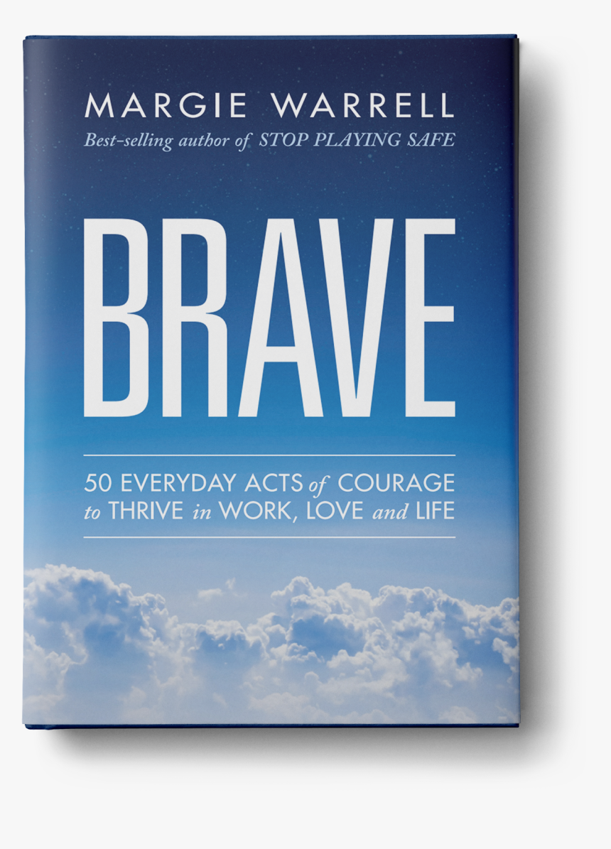 Brave - Brave Margie Warrell, HD Png Download - kindpng